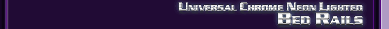 Neon Lighted Bed Rails